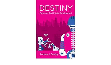 Andrew Crosby On Linkedin Destiny Future Of Real Estate Development