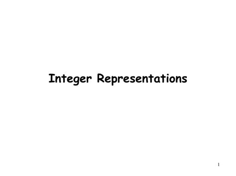 Ppt Integer Representations Encodings And Conversions Powerpoint Presentation Id8883880