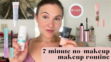 7 Minute No Makeup Makeup Routine Quick Steps To Look Just A Little