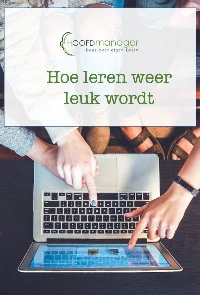 Hoe Leren Weer Leuk Wordt Hoofdmanager