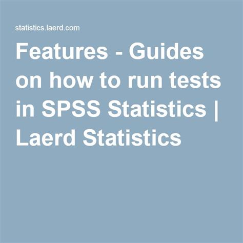 Features Guides On How To Run Tests In Spss Statistics Spss Statistics Statistics Data