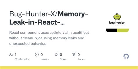 github bug hunter x memory leak in react component due to setinterval