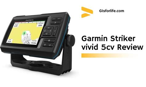 Garmin Striker vivid 5cv review | GIS for LIfe