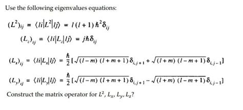 Solved Use The Following Eigenvalues Equations