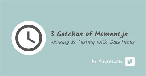 A Strange Momentjs — 3 Gotchas For Working And Testing With Datetimes