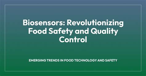 Biosensors Revolutionizing Food Safety And Quality Control • Food Safety Institute