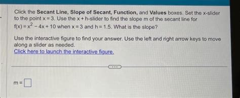 Solved Click The Secant Line Slope Of Secant Function And