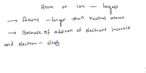 Solved Which Atom Or Ion Is The Largest