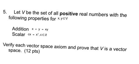 Solved Let V Be The Set Of All Positive Real Numbers With Chegg