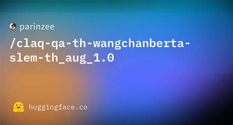 Parinzee Claq Qa Th Wangchanberta Slem Th Aug Hugging Face