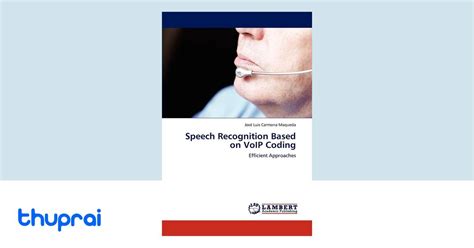 Buy Speech Recognition Based On Voip Coding In Nepal Thuprai