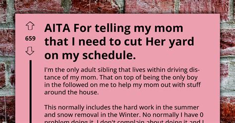 Entitled Mom Expects Her Son To Cut Her Grass Whenever She Wishes He Doesn T Get Paid