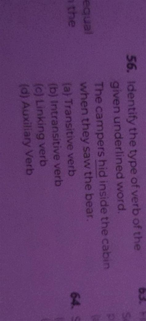 Identify The Type Of Verb Of The Given Underlined Word The Campers Hid I