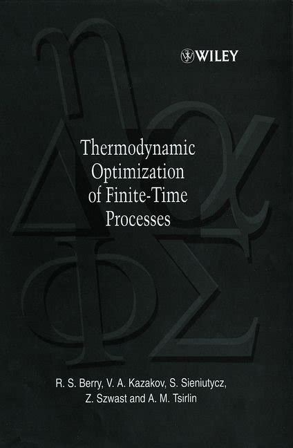 Buy Thermodynamic Optimization Of Finitetime Processes By Rs Berry
