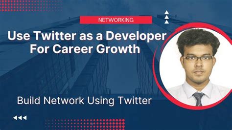 Suraj Maity On Linkedin Use Twitter As A Developer For Career Growth Build Network Using Twitter