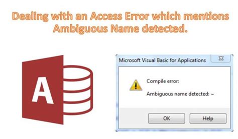 How To Deal With An Access Error Which Mentions Ambiguous Name Detected
