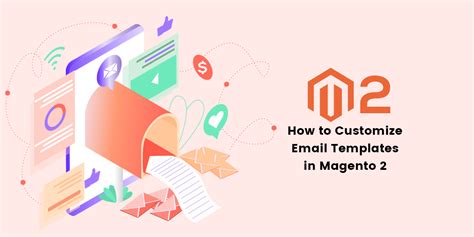 How To Customize Email Templates In Magento 2