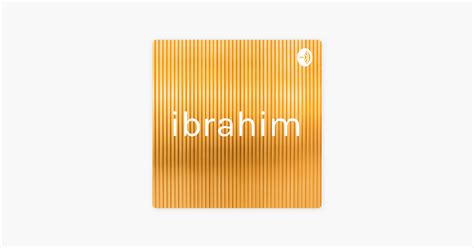 ‎ibrahim On Apple Podcasts