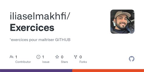 Github Iliaselmakhfiexercices Exercices Pour Maitriser Github