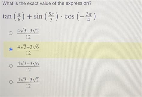 solved what is the exact value of the expression tan π 6 sin