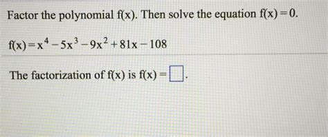 Solved Factor The Polynomial F X Then Solve The Equation