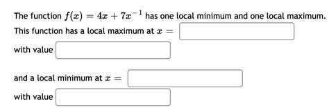 solved the function f x 4x 7x 1 ﻿has one local minimum and