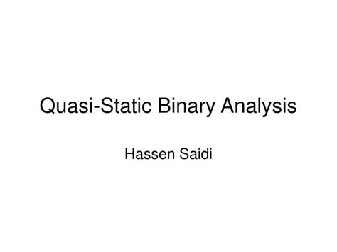 Ppt Quasi Static Binary Analysis Powerpoint Presentation Free