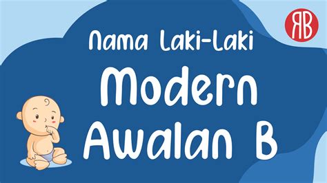 225 Rangkaian Nama Bayi Laki-Laki Modern Awalan Huruf B · 3 Kata