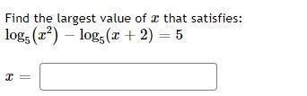 Solved Find The Largest Value Of X That Satisfies Chegg