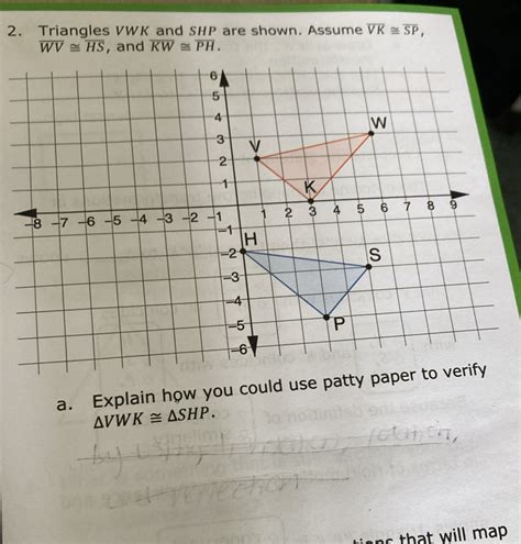 Solved 2 Triangles Vwk And Shp Are Shown Assume Overline Vk≌