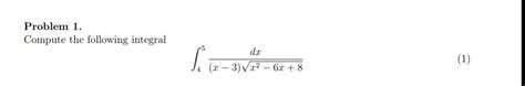 Solved Problem Compute The Following Integral Chegg