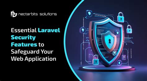 Essential Laravel Security Features To Safeguard Your Web Application