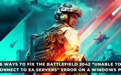 Ways You Can Fix Battlefield Not Launching On A Windows PC KeenGamer