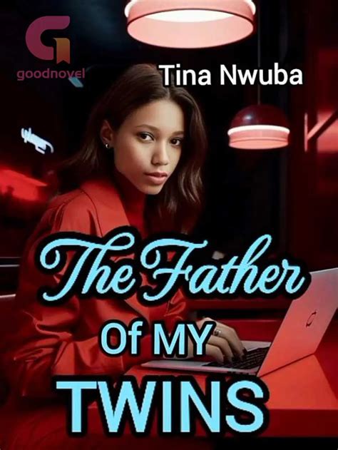 Caught A Glimpse Of Her Face The Father Of My Twins Goodnovel