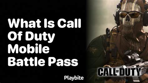 What Is The Call Of Duty Mobile Battle Pass Playbite