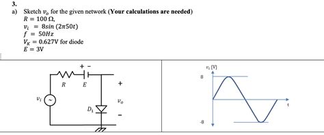 Solved A Sketch V For The Given Network Your Calculations Chegg