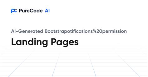 Build Great Bootstrapotifications Permission Landing Pages Components Faster Using Ai Tools