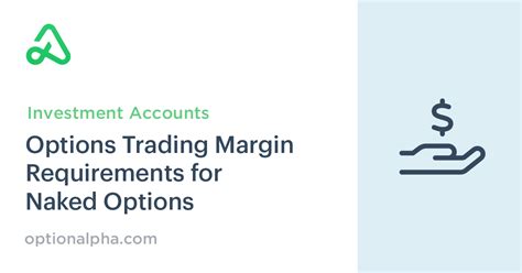 Options Trading Margin Requirements For Naked Options