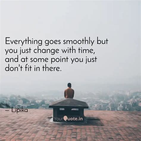 Everything Goes Smoothly Quotes Writings By Dr Lipika Nial