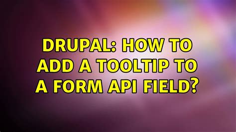 Drupal How To Add A Tooltip To A Form API Field YouTube