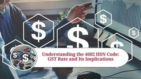 Understanding The 4602 Hsn Code Gst Rate And Its Implications Marg Erp Blog