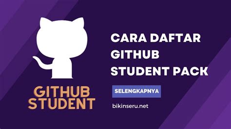 Cara Daftar Github Student Pack Dengan Mudah 2023 Bikin Seru