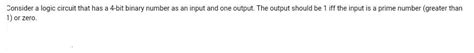 solved jonsider a logic circuit that has a 4 bit binary