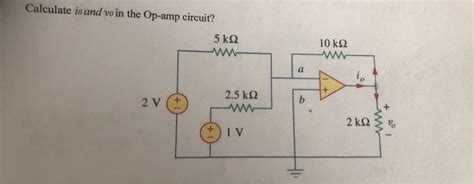 Solved Calculate io and vo in the Op circuit 5 kΩ 10 kΩ Chegg com