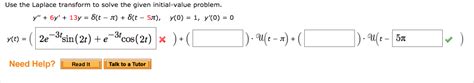 Solved Use The Laplace Transform To Solve The Given Chegg