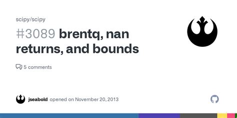 Brentq Nan Returns And Bounds · Issue 3089 · Scipyscipy · Github