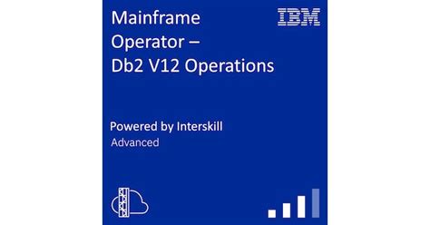 Interskill Mainframe Operator Db2 V12 Operations Was Issued By