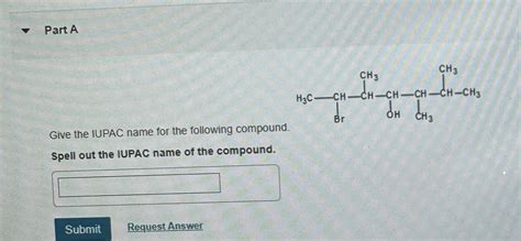 Solved Part Agive The Iupac Name For The Following