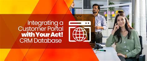 The Value Of Integrating A Customer Portal With Act Crm Keystrokeca Worlds 1 Act Reseller
