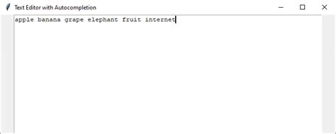 在 Pythontkinter 基于文本编辑器中实现文本自动完成功能 技术教程
